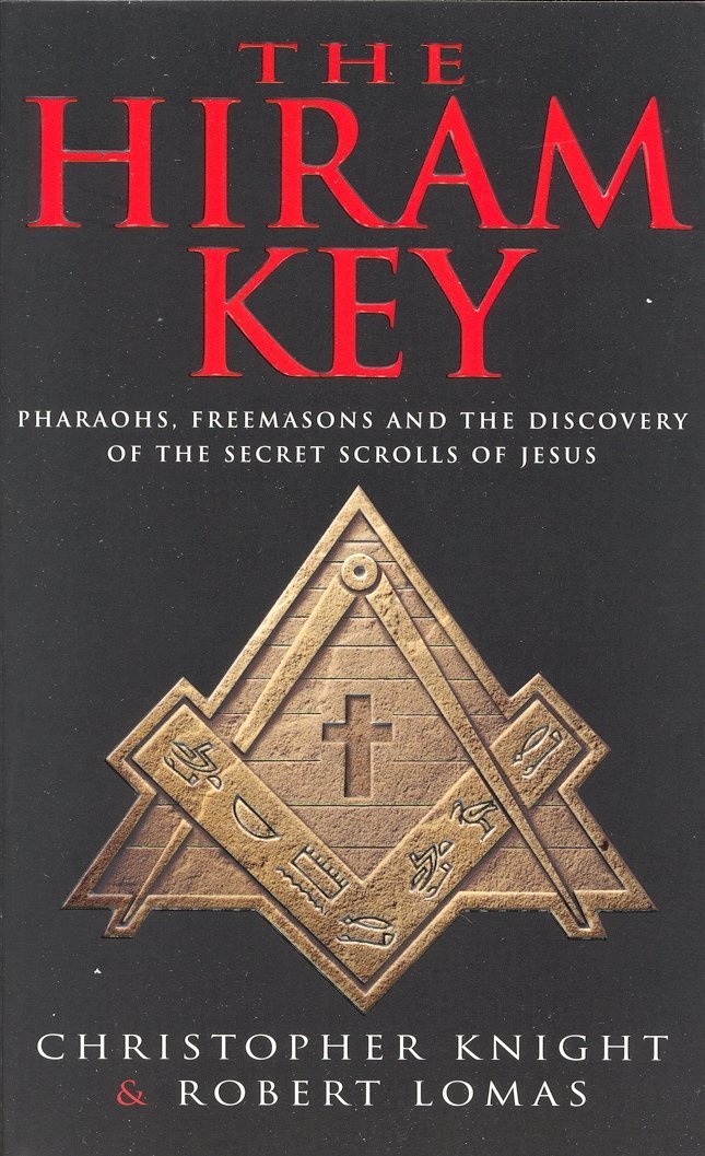 The Hiram Key: Pharoahs, Freemasons and the Discovery of the Secret ...